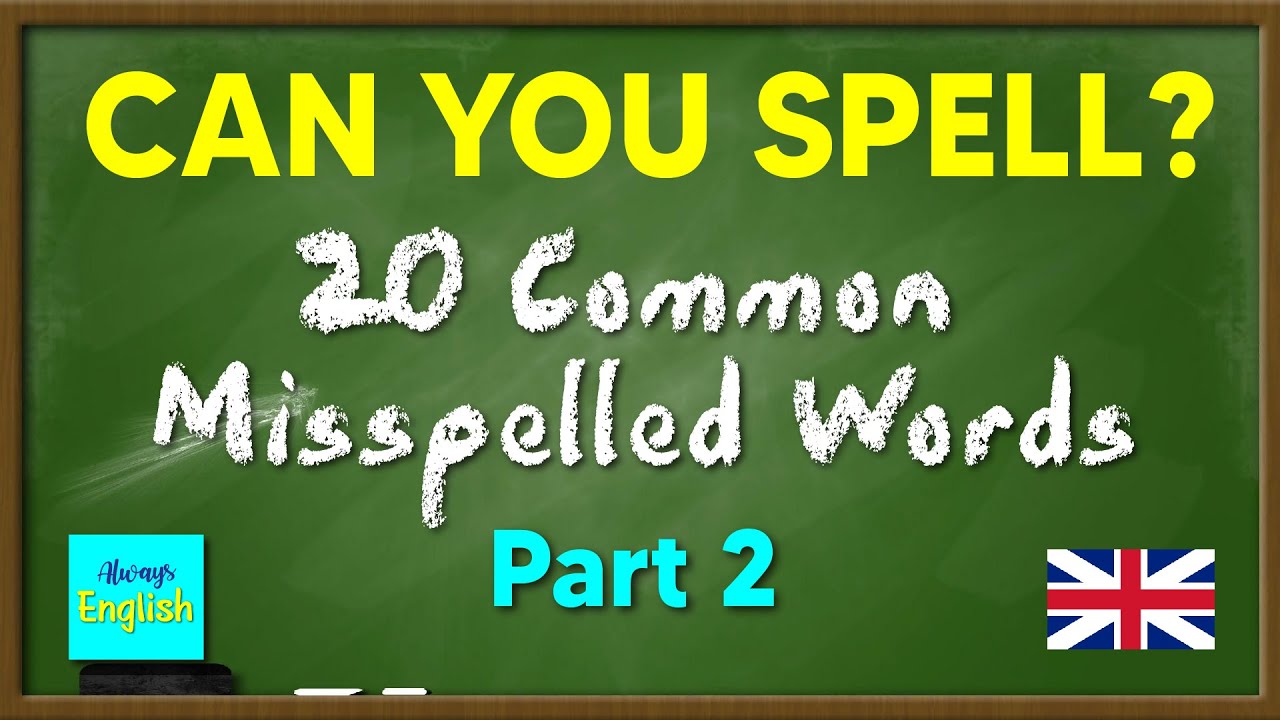 20 Commonly Misspelled English Words - Spelling Quiz 2 - YouTube