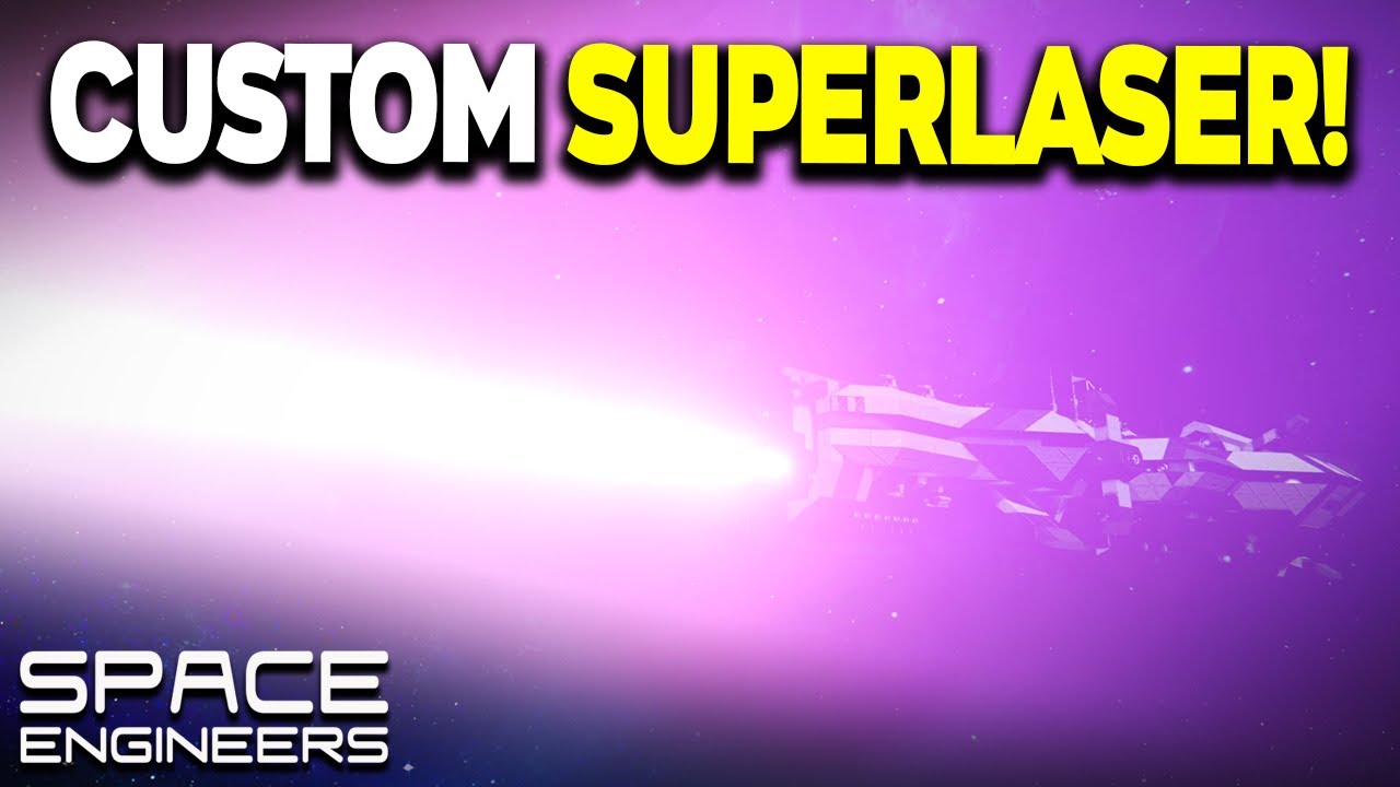 BUILD Your Own SUPERLASER In Space Engineers! - YouTube
