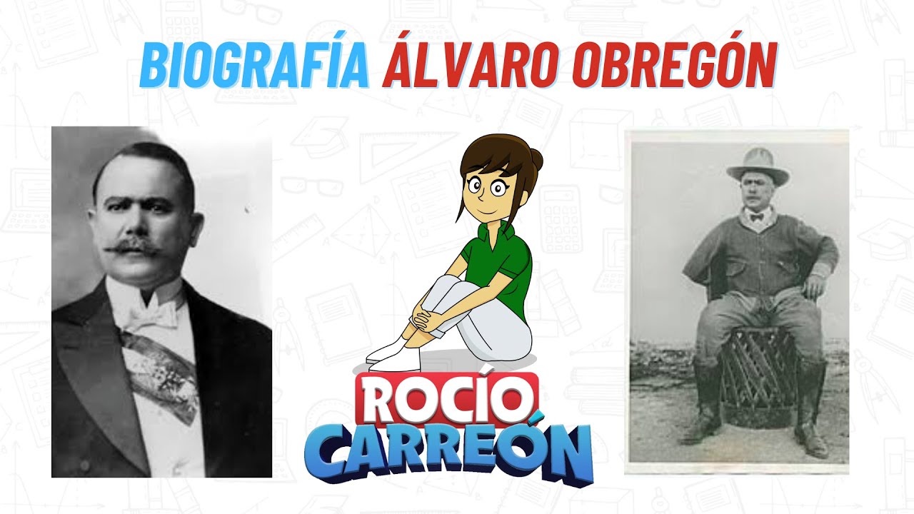 BIOGRAFÍA DE ÁLVARO OBREGÓN - YouTube