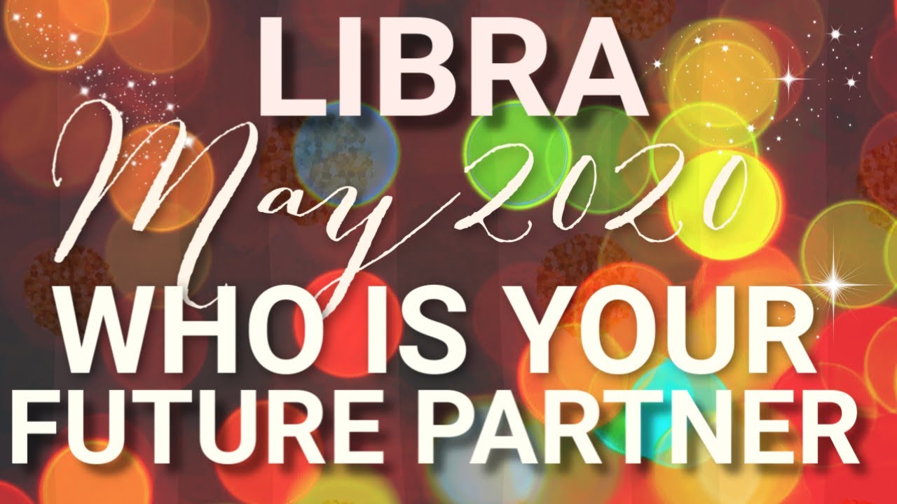 LIBRA MAY 2020 FUTURE PARTNER TAROT READING | THE CLARITY CURE - YouTube