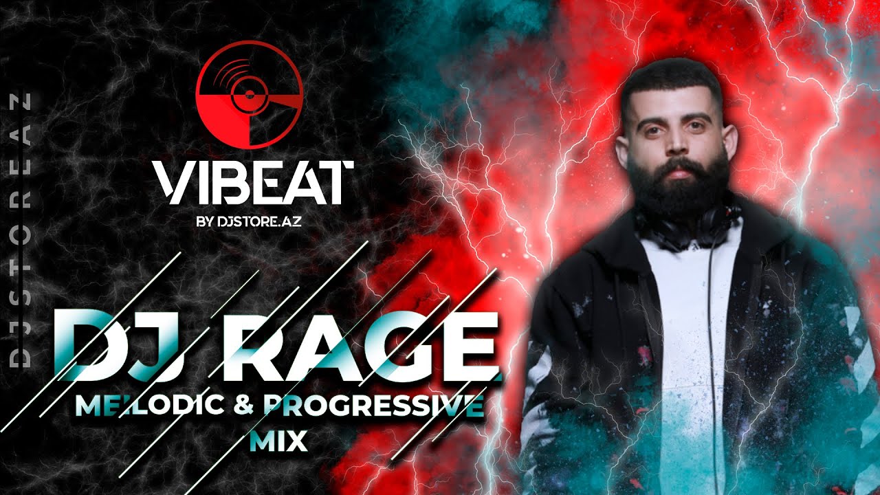 Melodic & Progressive Mix - DJ RAGE "Guest Mix DJ" - YouTube