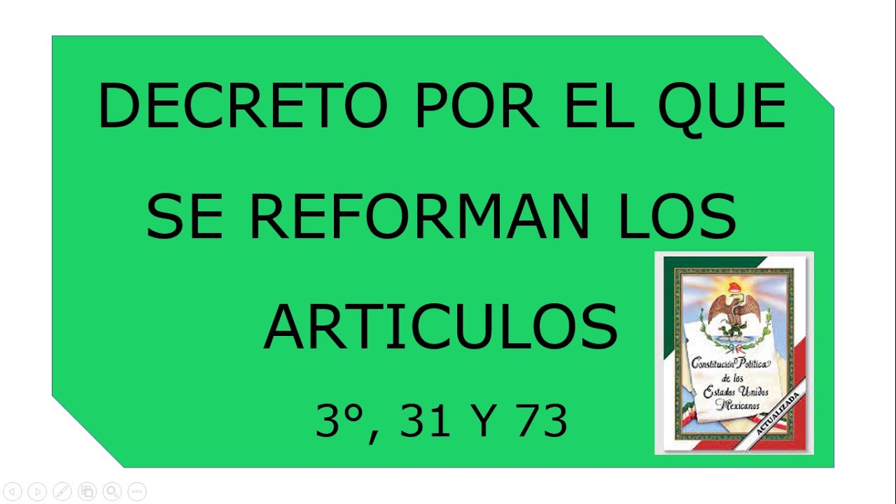 DECRETO POR EL QUE SE REFORMAN LOS ARTICULOS 3°, 31 Y 73 - YouTube