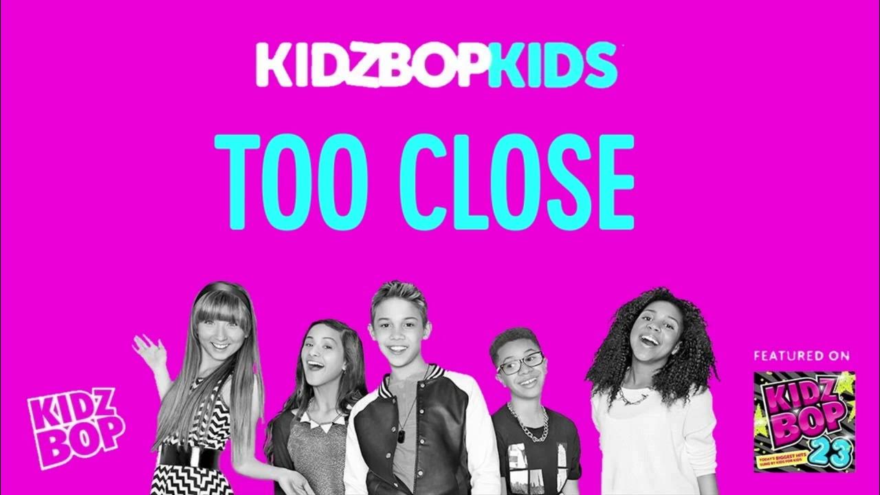KIDZ BOP Kids- Too Close (Pseudo Video) [KIDZ BOP 23] - YouTube