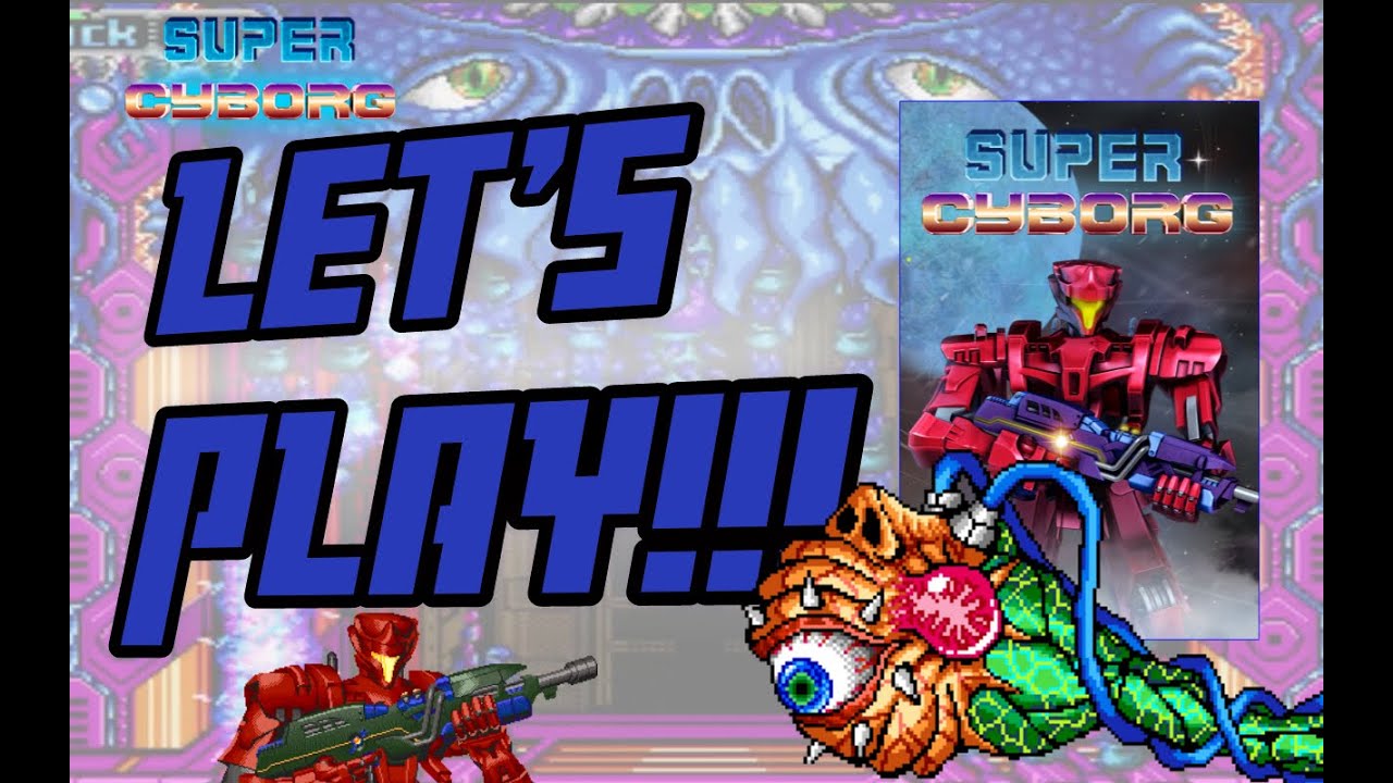 Super Cyborg - Let´s Play - Longplay - Super Cyborg Full Playthrough ...