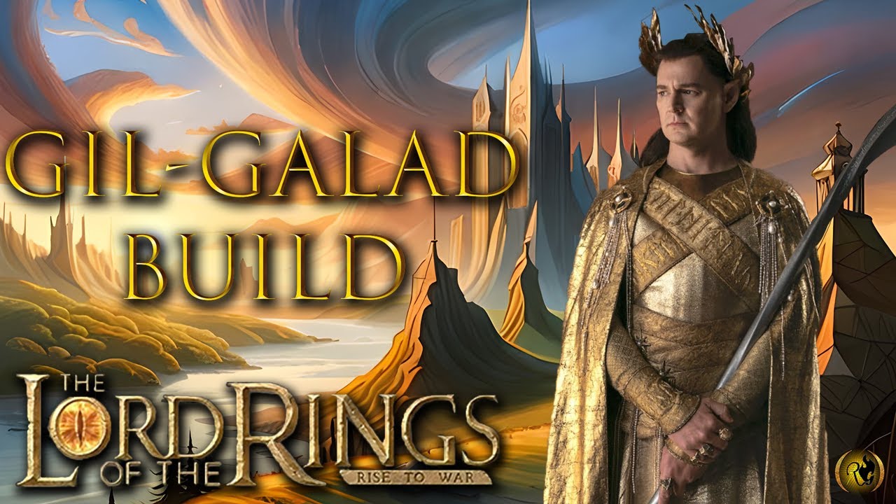 Gil-Galad in the Spotlight (Builds) | Guide LOTR Rise to War 2023 - YouTube