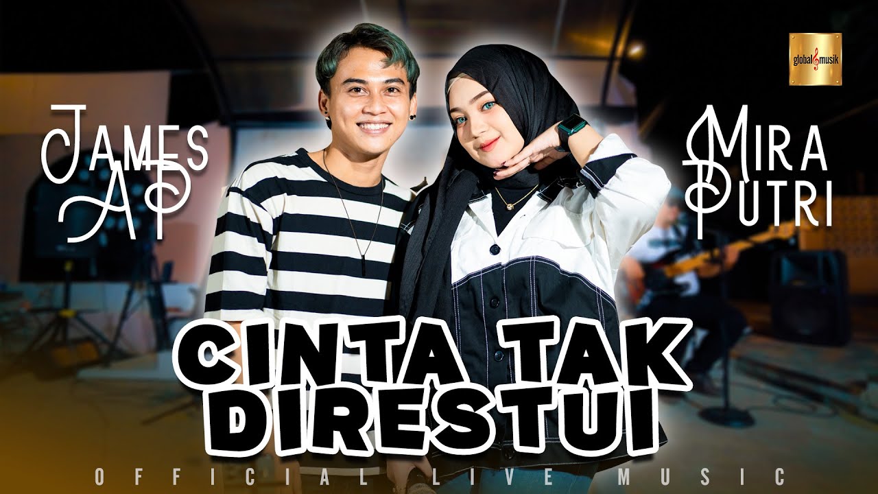 Mira Putri ft James AP - Cinta Tak Direstui (Official Live Music) - YouTube
