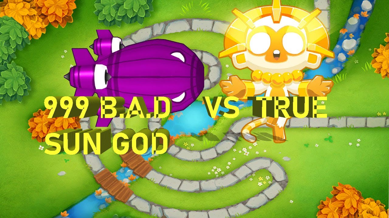 TRUE SUN GOD VS 999 B.A.D - BLOONS TD6 - YouTube