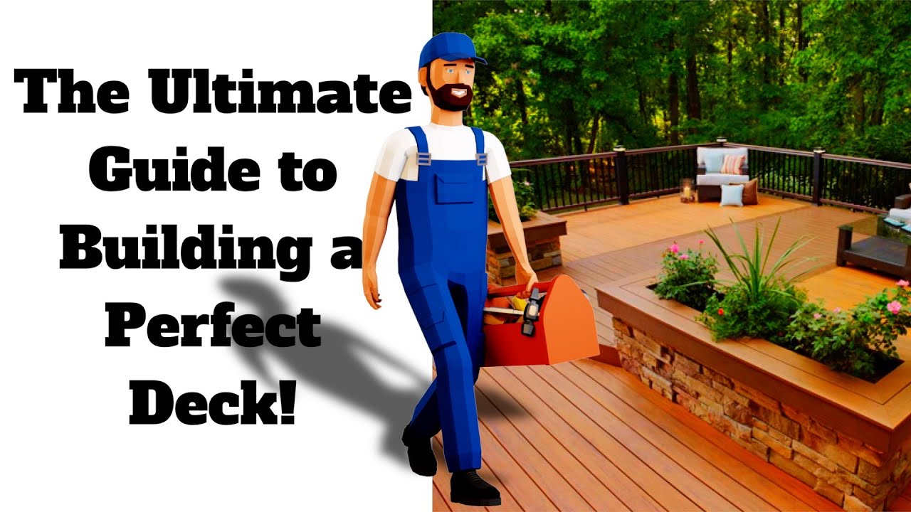The Ultimate Guide To Building A PERFECT DECK! - YouTube
