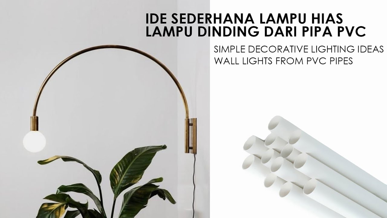 DIY Buat Lampu Dinding Hias dari Pipa PVC - YouTube