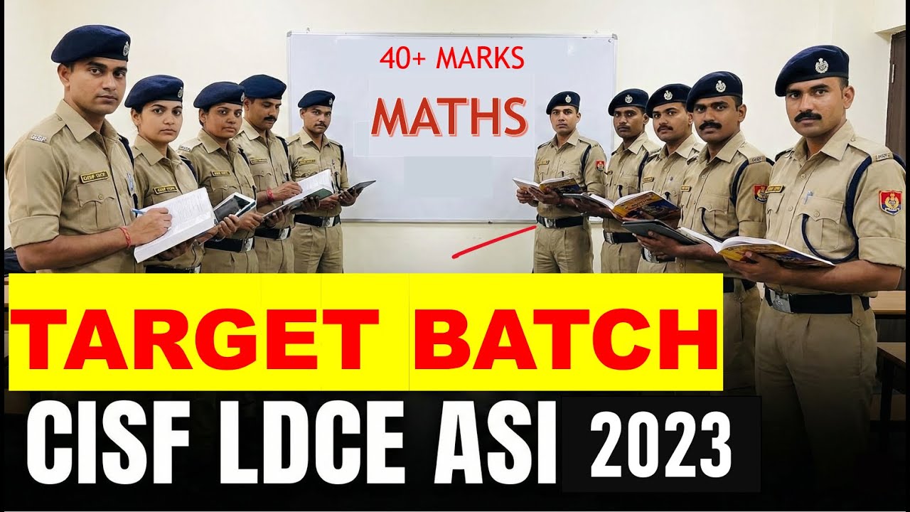 CISF ASI LDCE EXAM 2023 | TARGET BATCH FOR MATHS | JOIN NOW FOR 40 ...