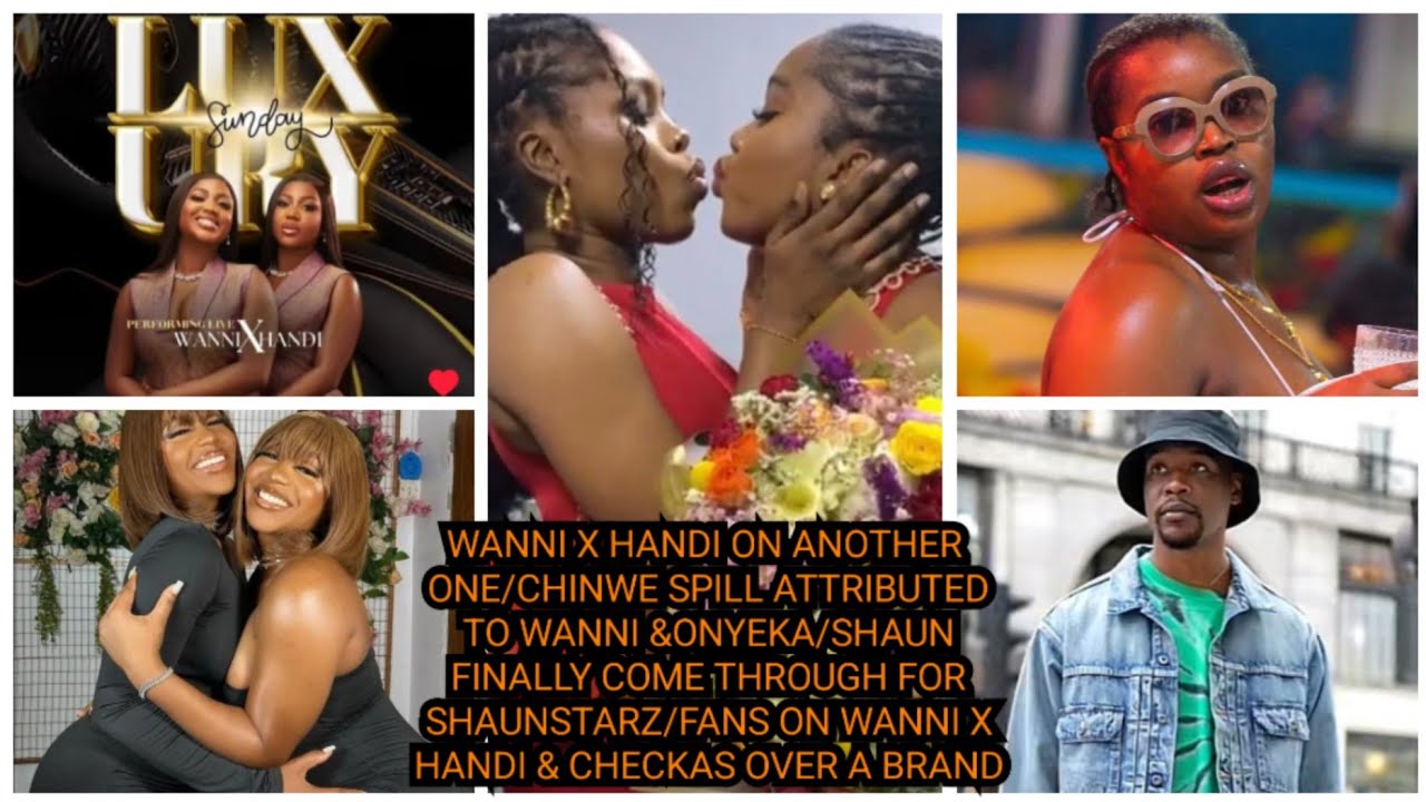 WANNI X HANDI ON ANOTHER ONE/CHINWE SPILL ATTRIBUTED TO WANNI&ONYEKA/SHAUN COME THROUGH FOR HIS ...