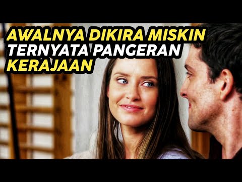 Dikira Miskin Ternyata Dia Seorang Pangeran Kerajaan Yang Nyamar Menjadi Orang Biasa - Alur Cerita