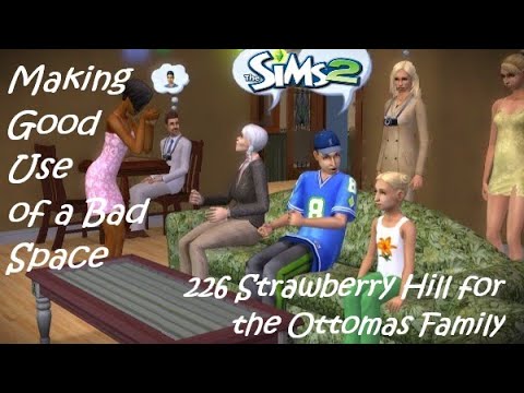 Making Good Use of a Bad Space--Redesigning 226 Strawberry Hill for the Ottomas Family--The Sims ...
