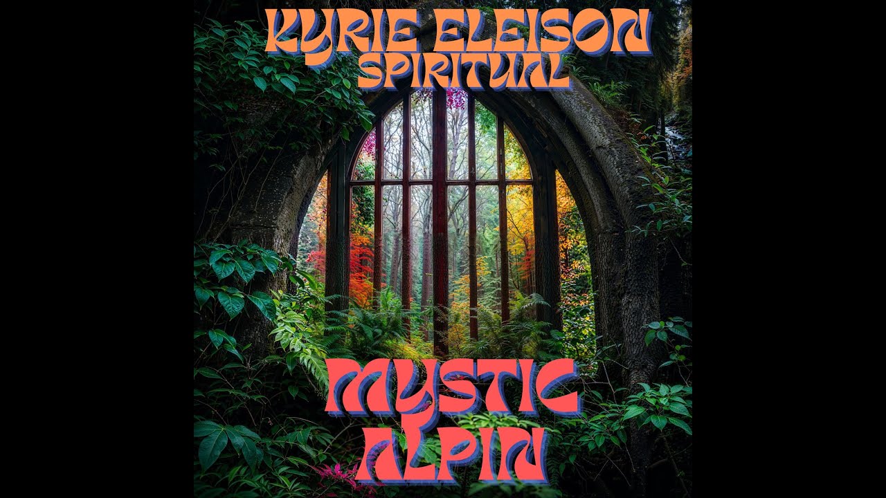 KYRIE ELEISON SPIRITUAL official Video MYSTIC ALPIN - YouTube
