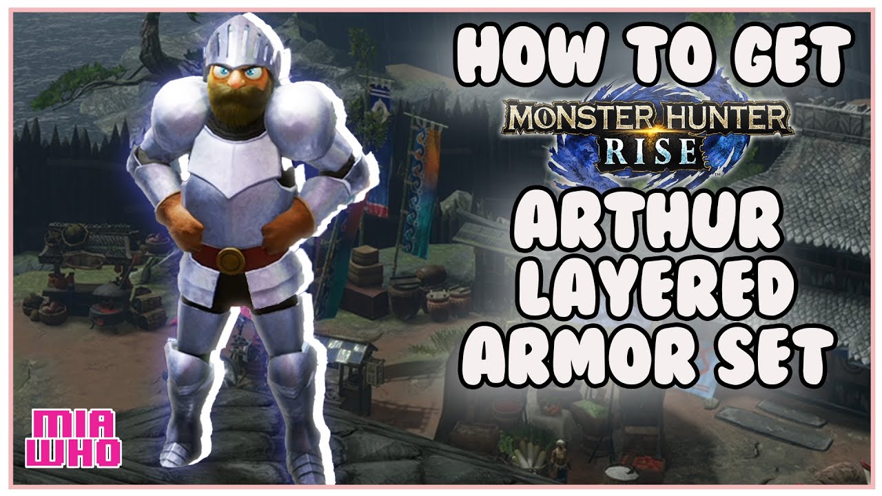 How to get Arthur Layered Armor Set Monster Hunter Rise - YouTube
