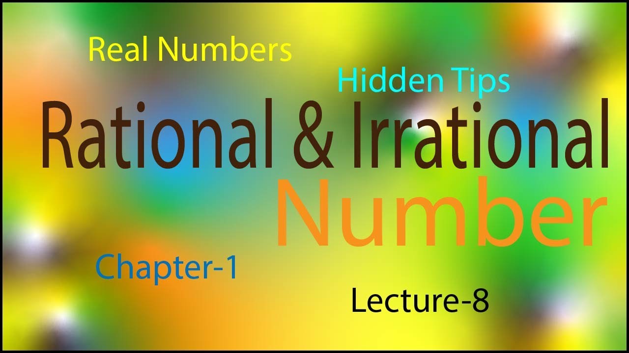 Rational and Irrational number | Hidden Tips | Real Numbers | Chapter-1 ...