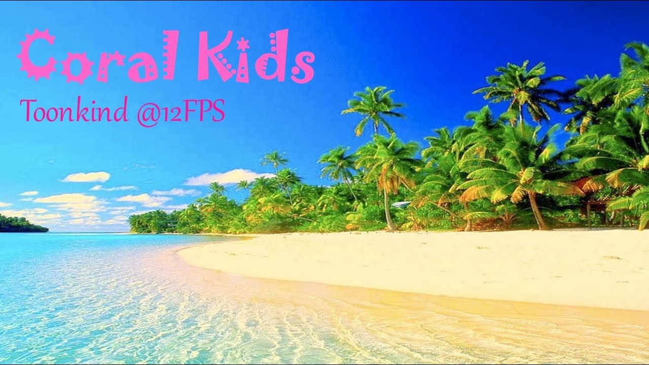 Toonkind @12FPS: Coral Kids - YouTube