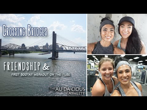 Crossing Bridges || FIRST BOOTY Workout on the Tube || The Audacious Athlete Ep. 7