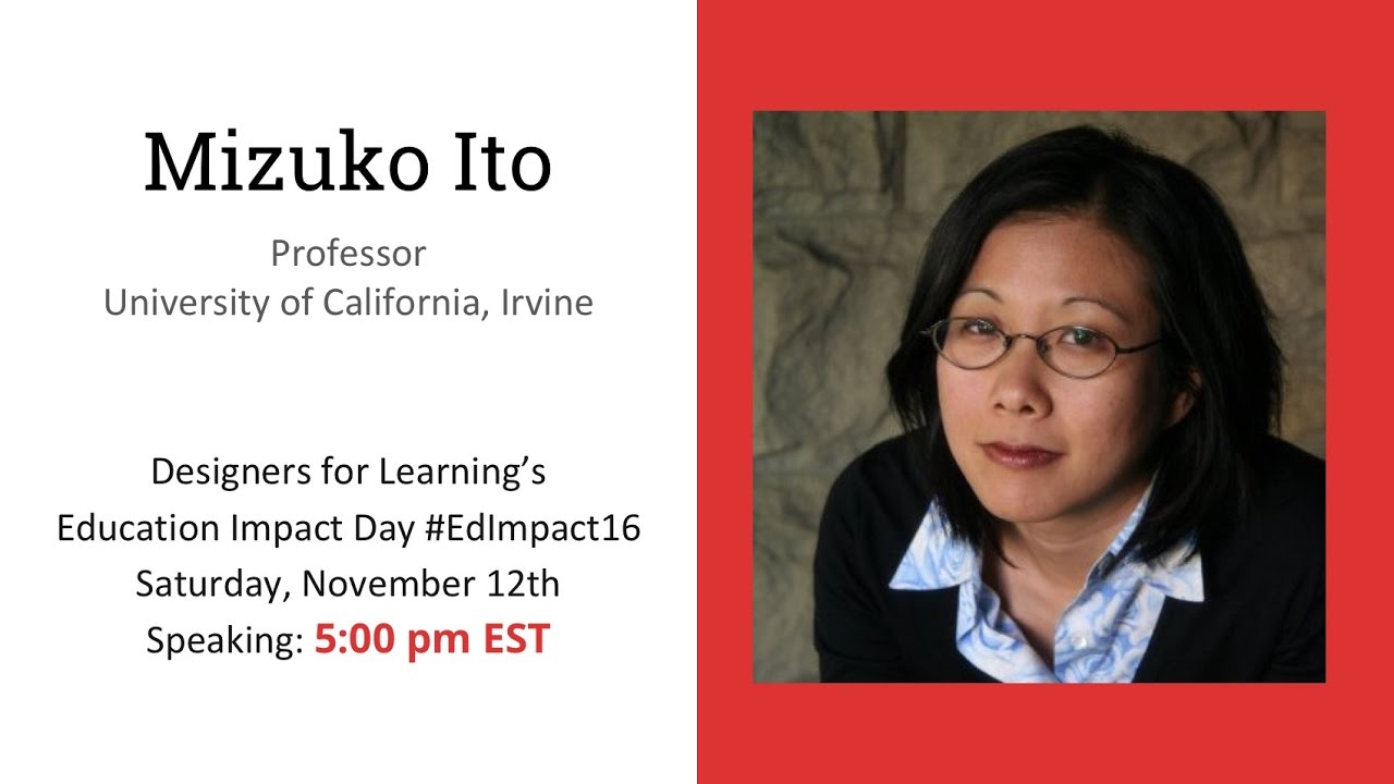 Designers for Learning #EdImpact16 with Mimi Ito - YouTube