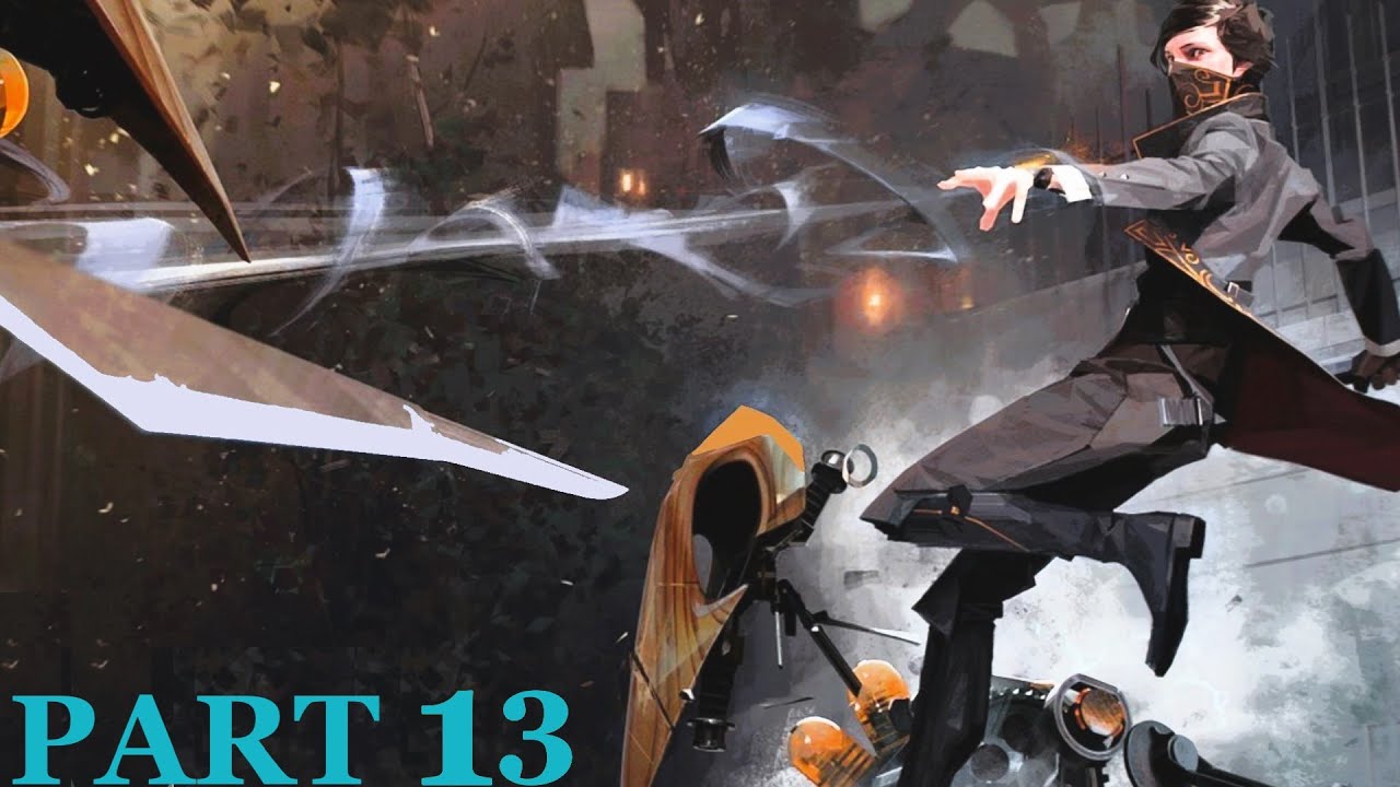 DISHONORED 2 Clockwork Mansion Walkthrough Gameplay Part 13 PS4 PS5 ...