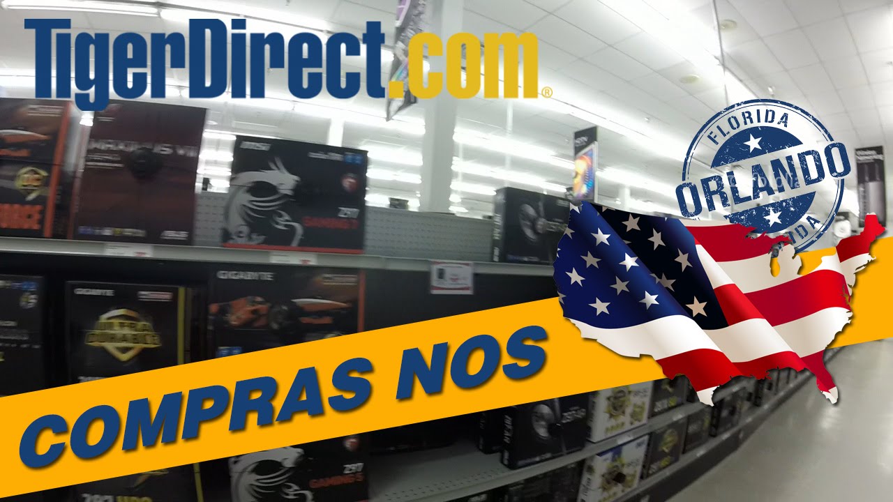 COMPRAS NOS EUA E PREÇOS INCRÍVEIS na TIGER DIRECT em ORLANDO - YouTube