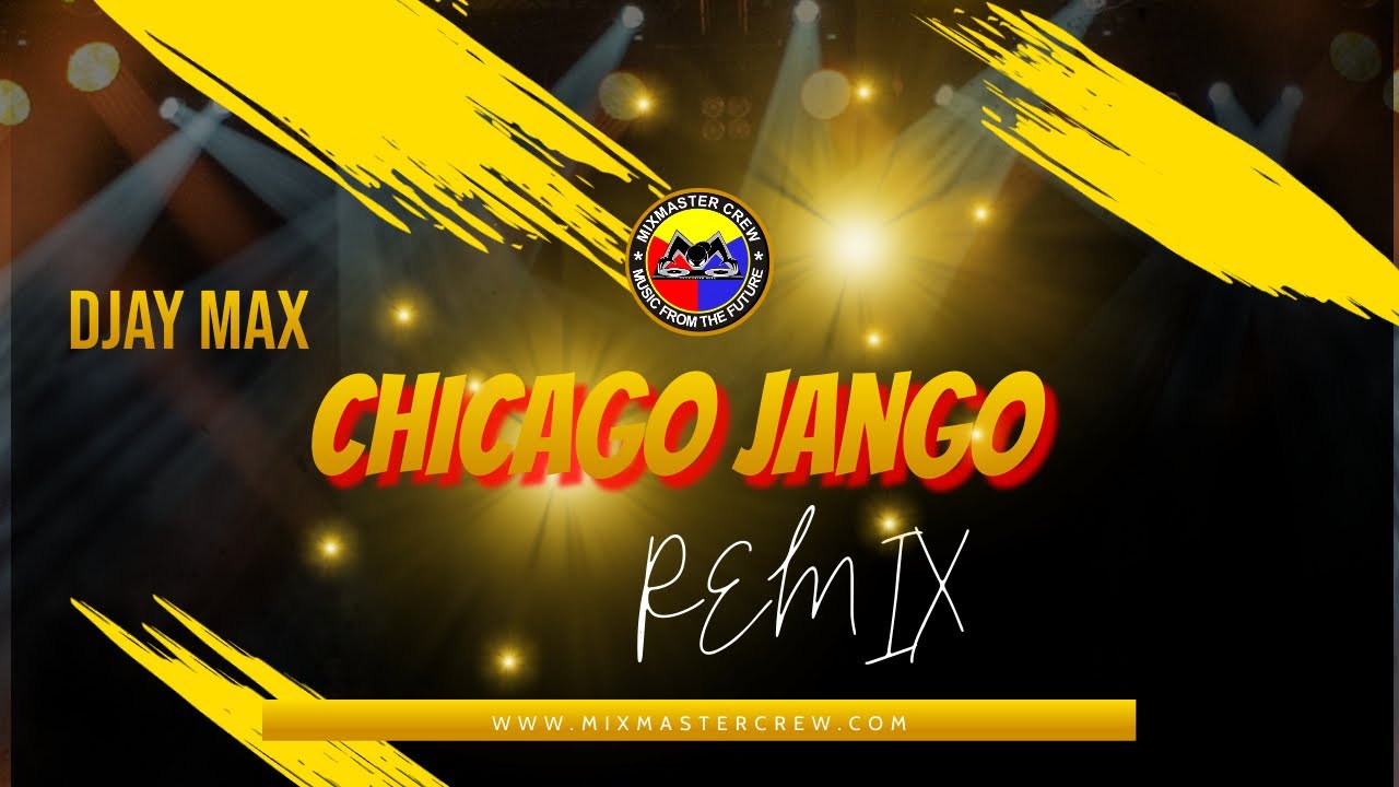 Djay Max | Chicago Jango | Remix | Birthday Bash | MiXMaster Crew ...
