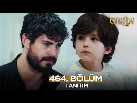 Gelin Dizisi 464. Bölüm (4.Sezon ) Fragmanı |  21 Eylül Pazartesi@GelinDizisi​