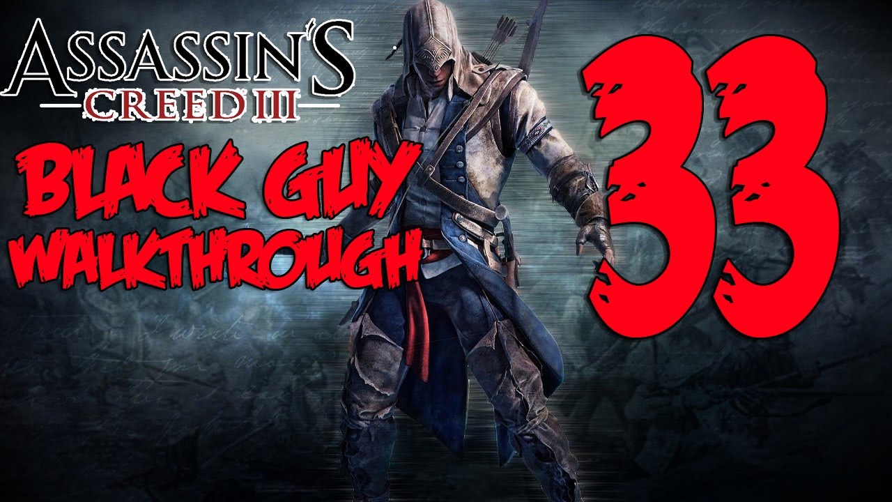 Assassin's Creed 3 - Walkthrough/Gameplay - Part 33 (XBOX 360/PS3/PC ...