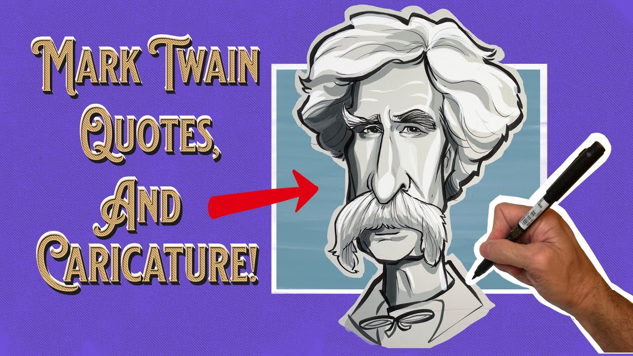 Mark Twain Quotes and Caricature Drawing - YouTube