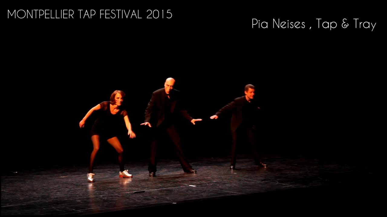 "International Tap Show" . MONTPELLIER TAP FESTIVAL 2015. - YouTube