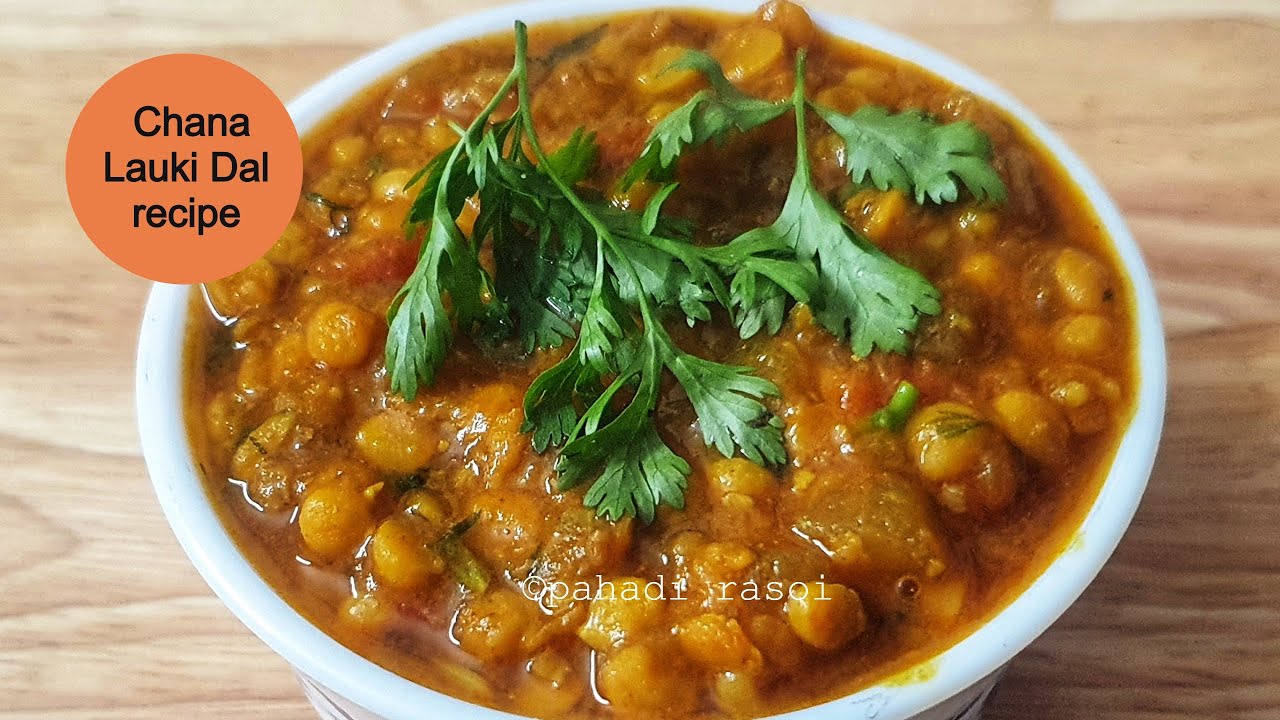 Delicious Chana Lauki sabzi | Ghiya Dal recipe Pahadi style | pahadi ...