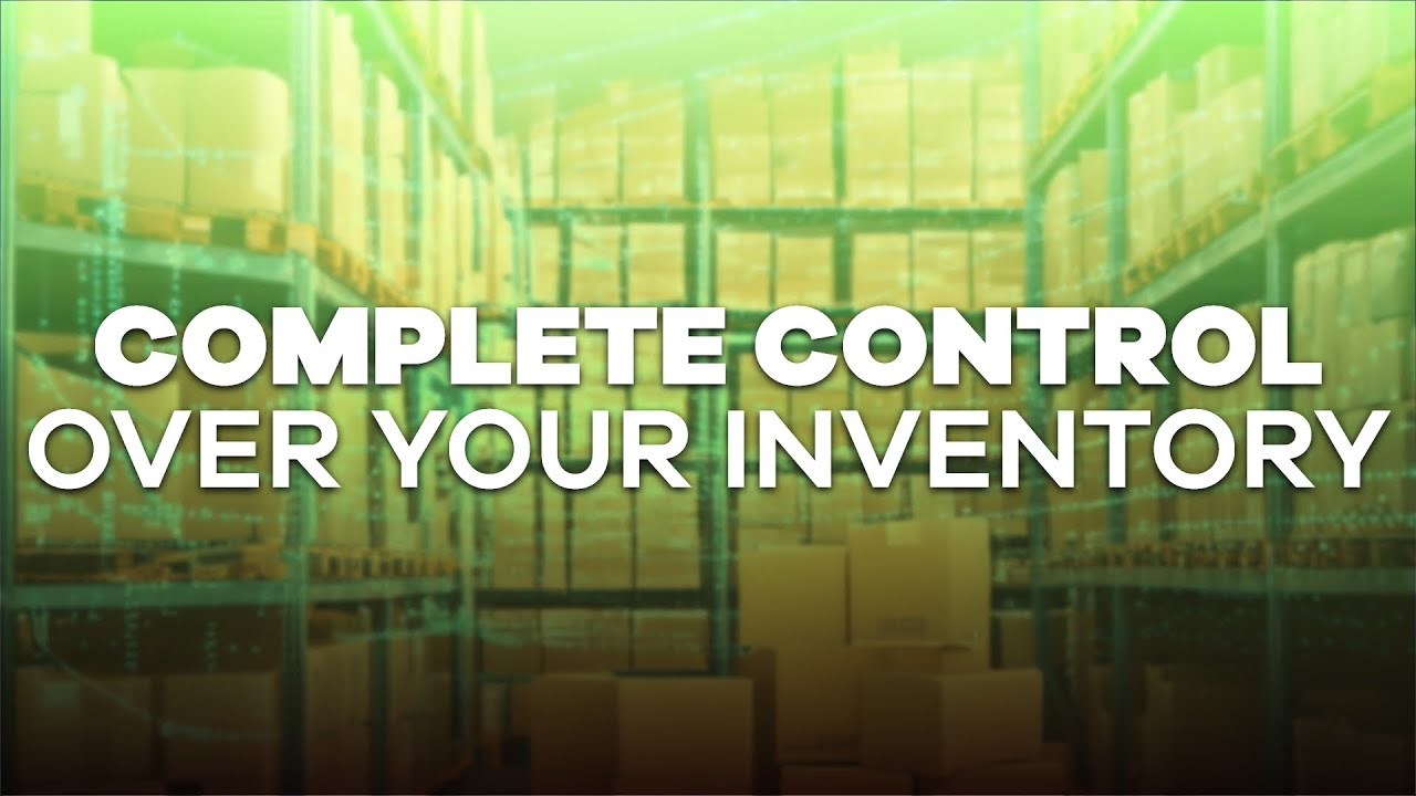 Complete Control over Your Inventory | Inventory Management | The ...