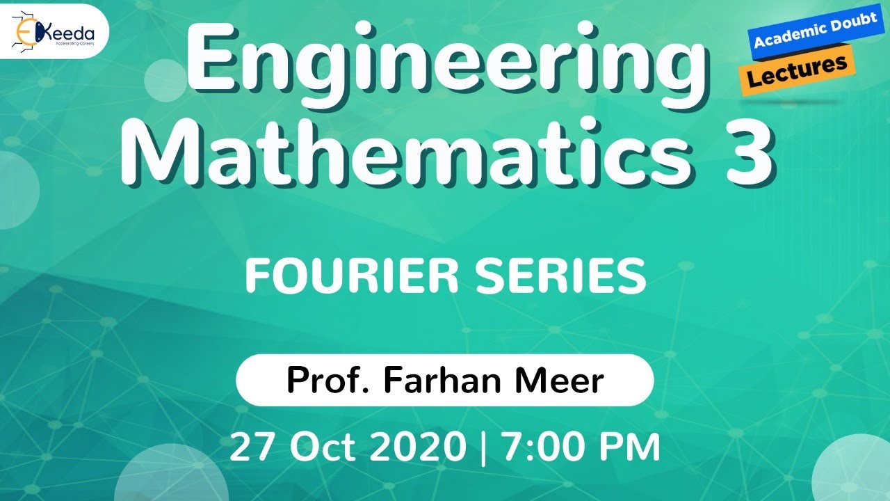 Engineering Mathematics 3 - Fourier series | 27 October | 7 PM - YouTube