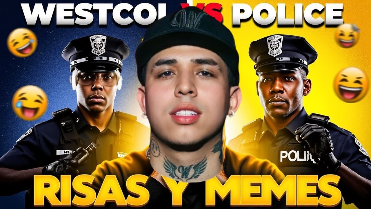 WESTCOL // REACCION A MEMES SOBRE MI PROBLEMA CON LOS POLICIAS - YouTube
