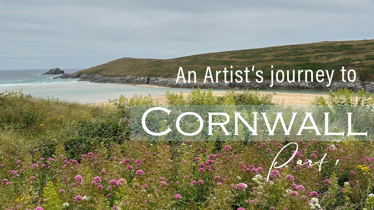 An Artist's journey to Cornwall Part 1 I Finding Inspiration I British ...