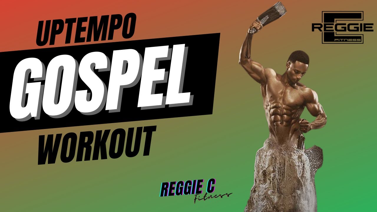 Gospel Workout | Burn 500+ Calories | Reggie C Fitness - YouTube