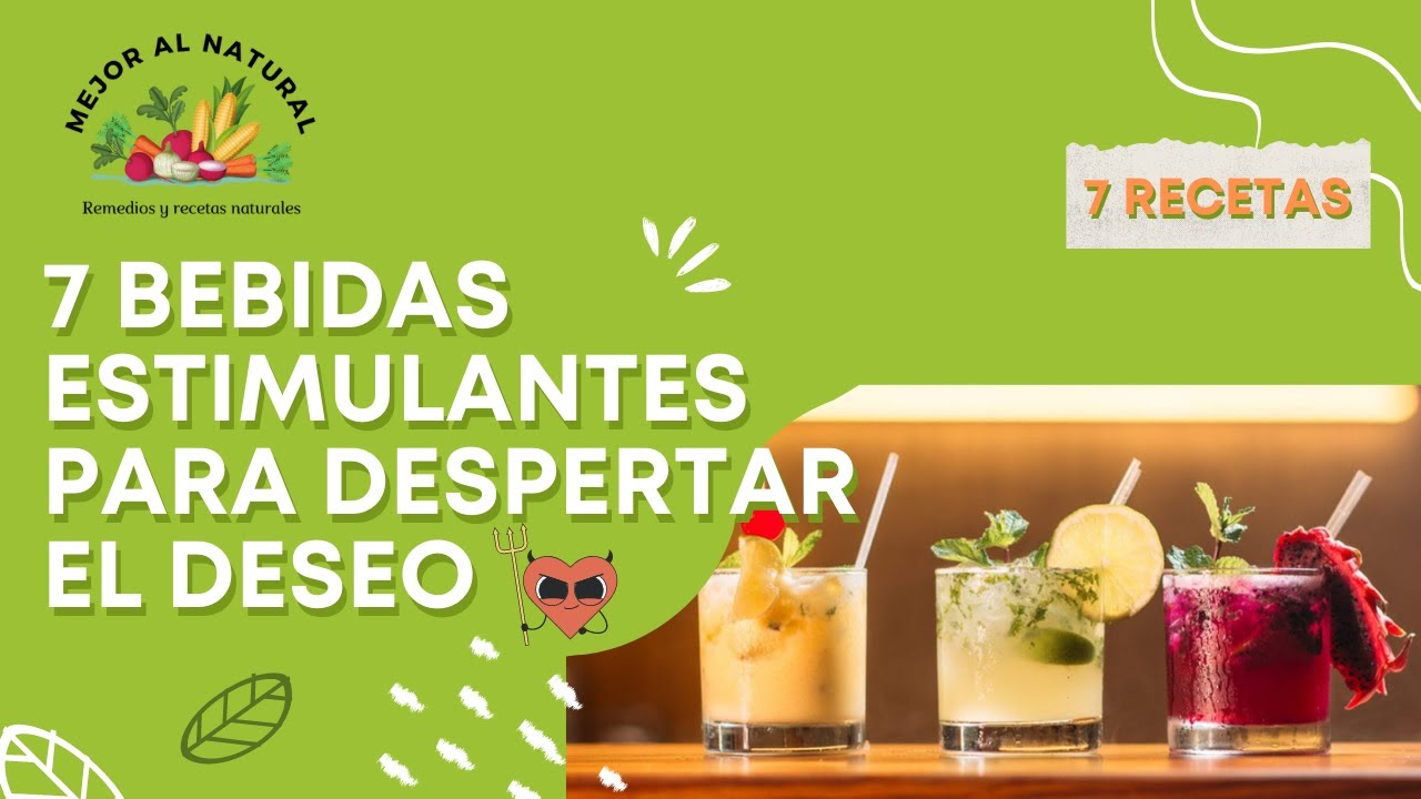 🧁 7 BEBIDAS ESTIMULANTES para despertar el DESEO 🧁Bebidas para el deseo ...