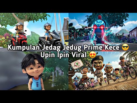 KUMPULAN JEDAG JEDUG UPIN IPIN PALING VIRAL SPESIAL PRIME KECE 🔥