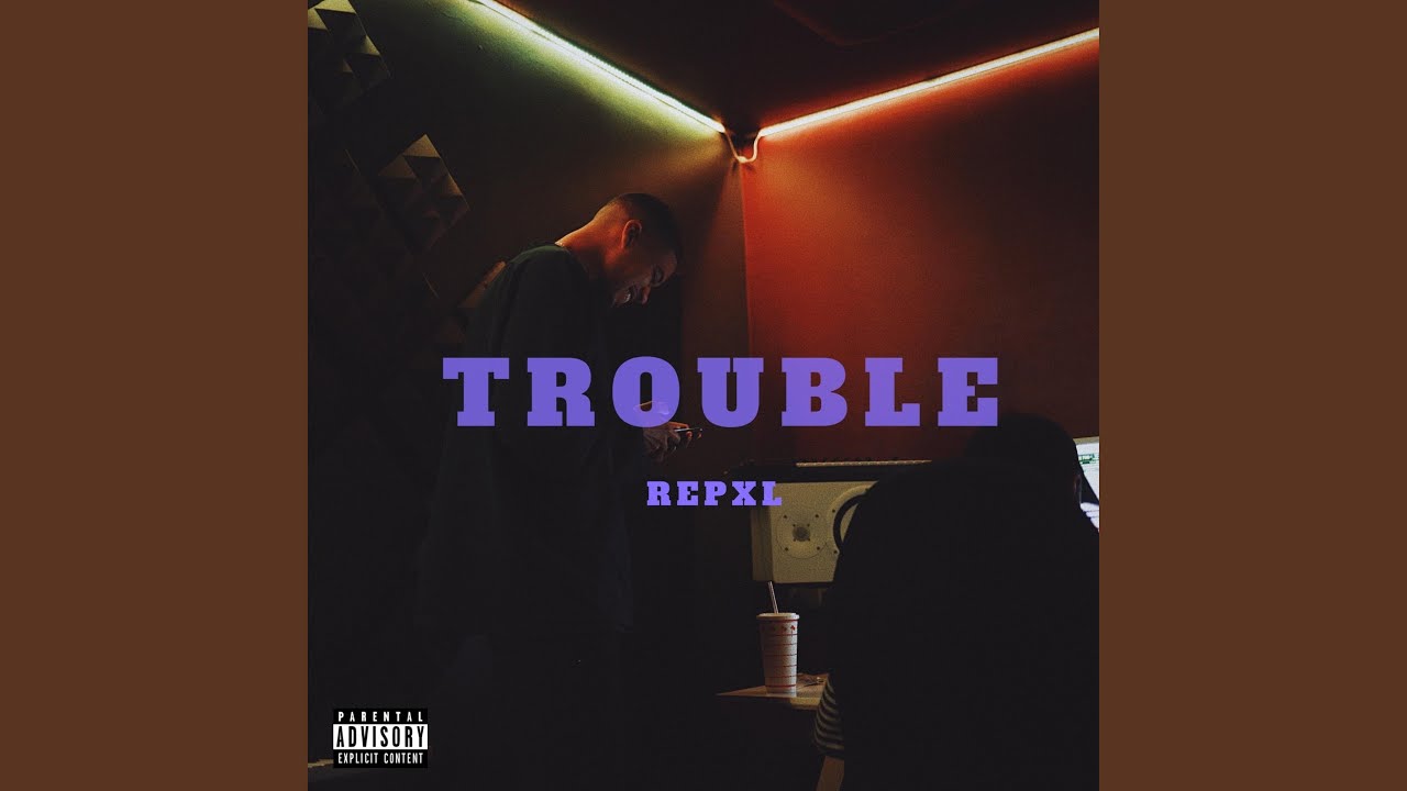 Trouble - YouTube