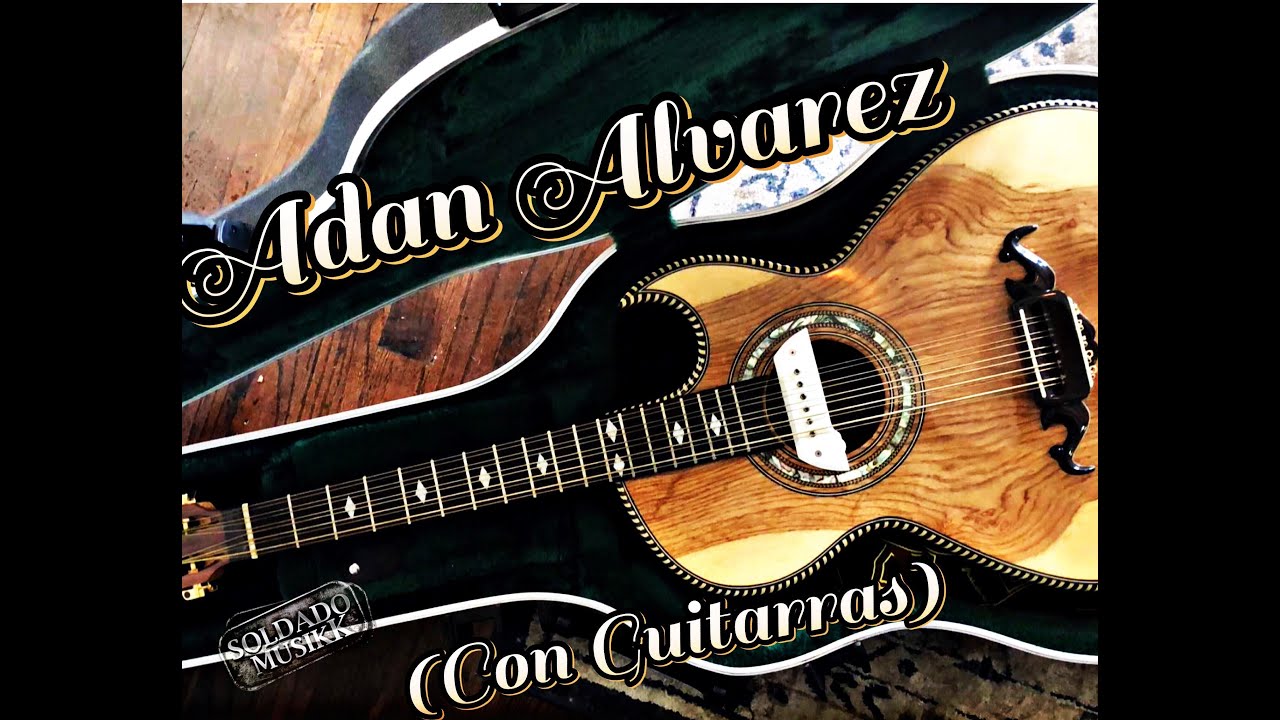 Adan Alvarez- Conocido Por Estrada, Corrido Del Betin, Aquel Amor ...