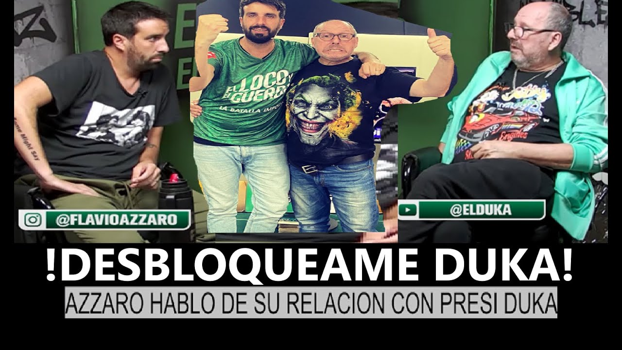 AZZARO le PIDE a PRESI DUKA que lo DESBLOQUEE y hablo de la VUELTA del ...