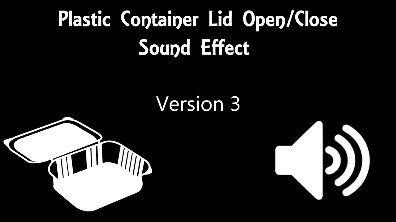 Plastic Container Lid Open & Close Sound Effect 3 - YouTube