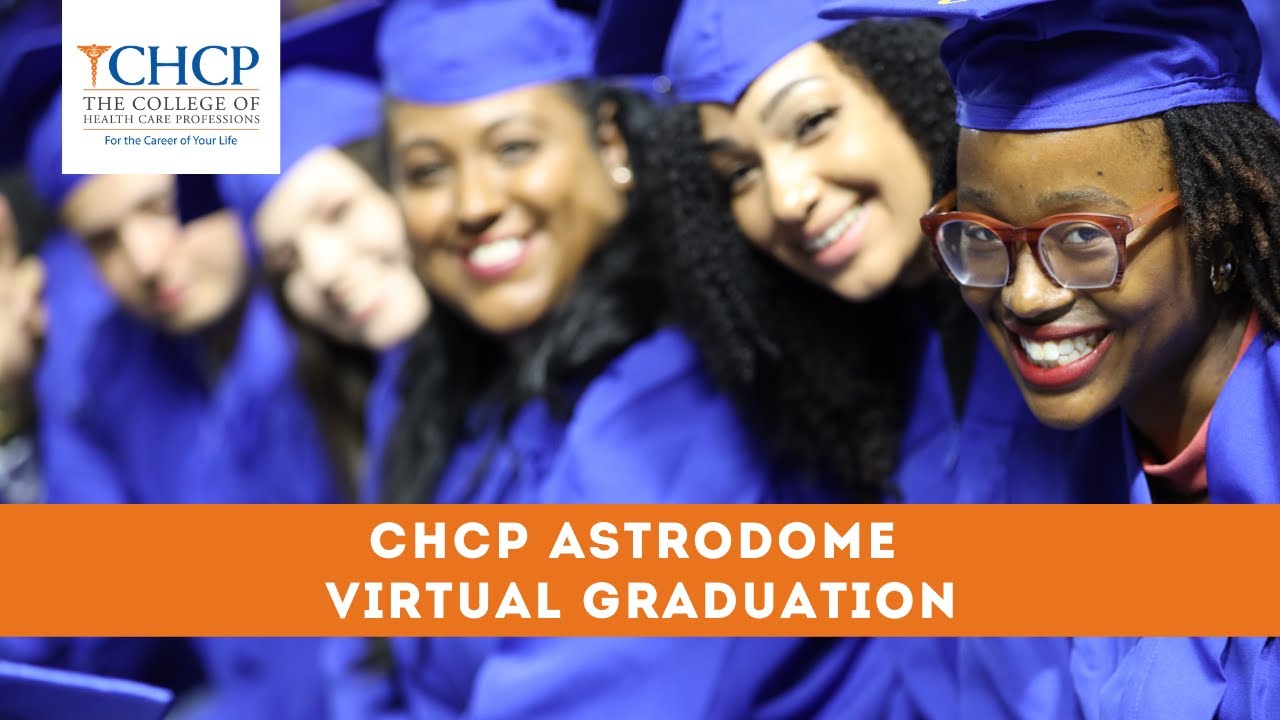 CHCP Astrodome Virtual Graduation | 2020 - YouTube
