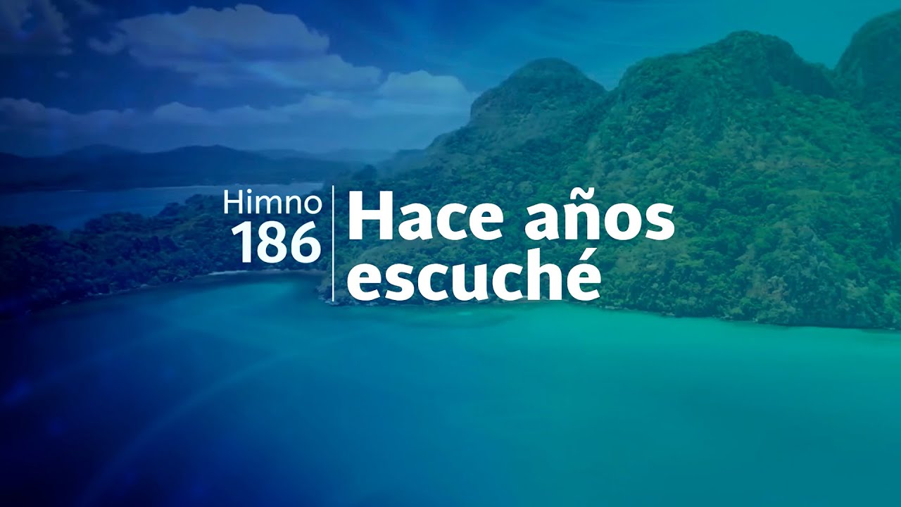 Himno Adventista 186 - Hace años escuché - YouTube
