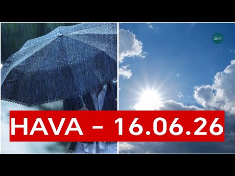 Sabah Hava Necə Olacaq? - 16.06.26