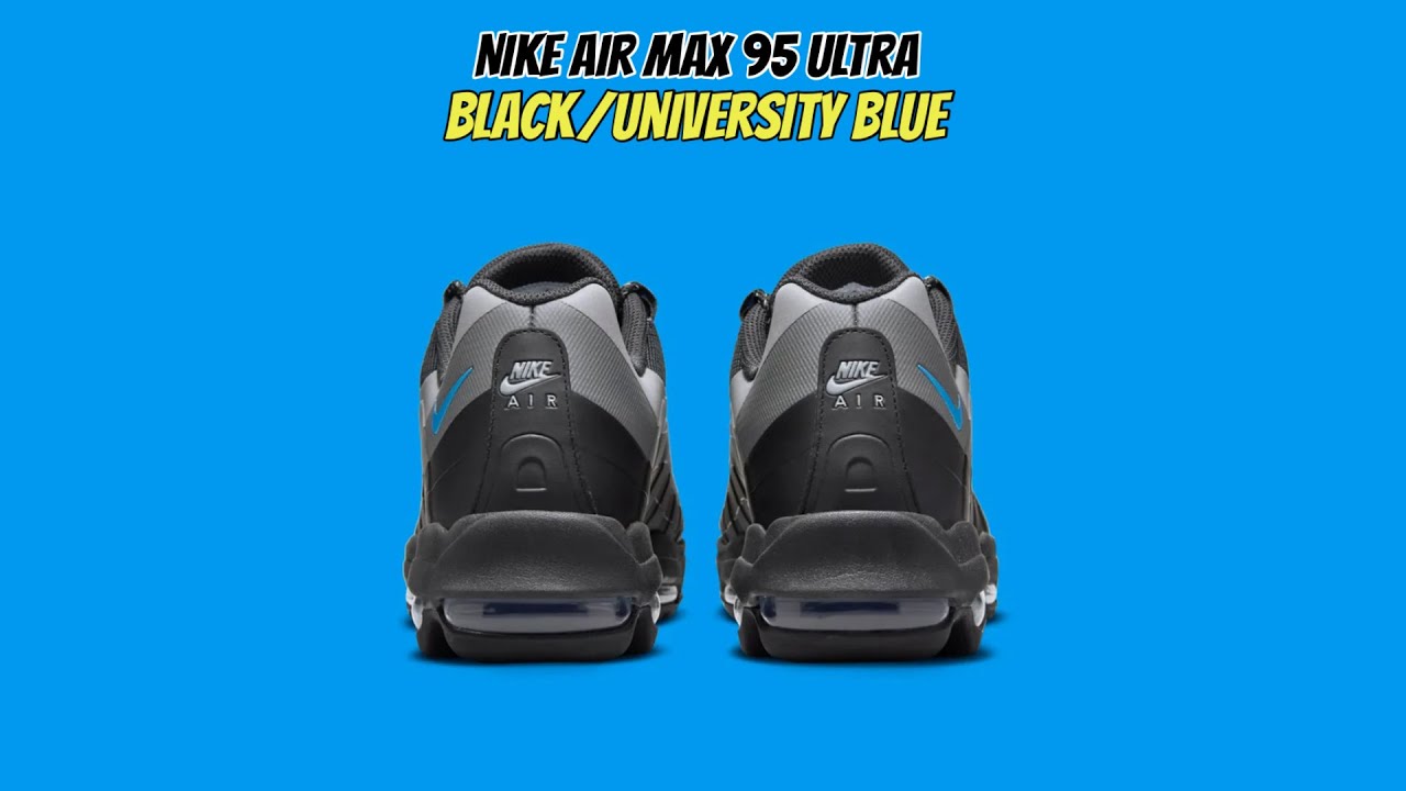 Nike Air Max 95 Ultra Black/University Blue - YouTube