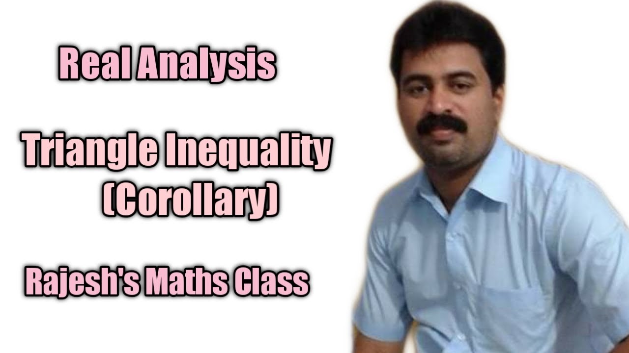 Corollaries of the Triangle inequality - Real Analysis - YouTube
