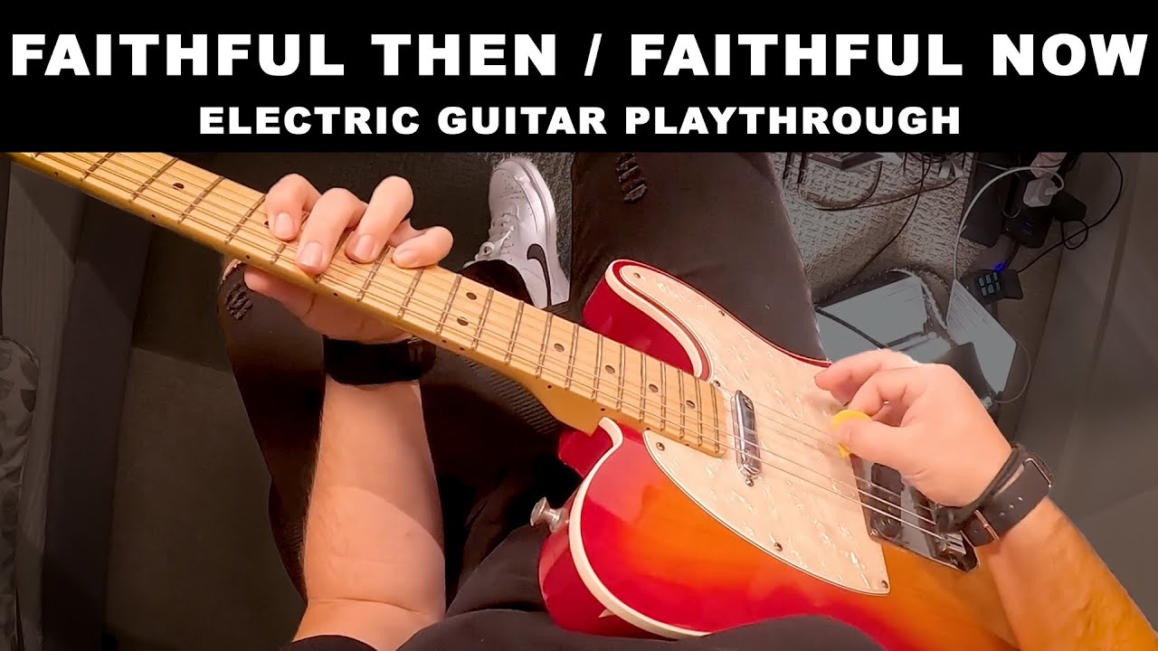 Faithful Then / Faithful Now | Elevation Worship | Lead Electric Guitar ...