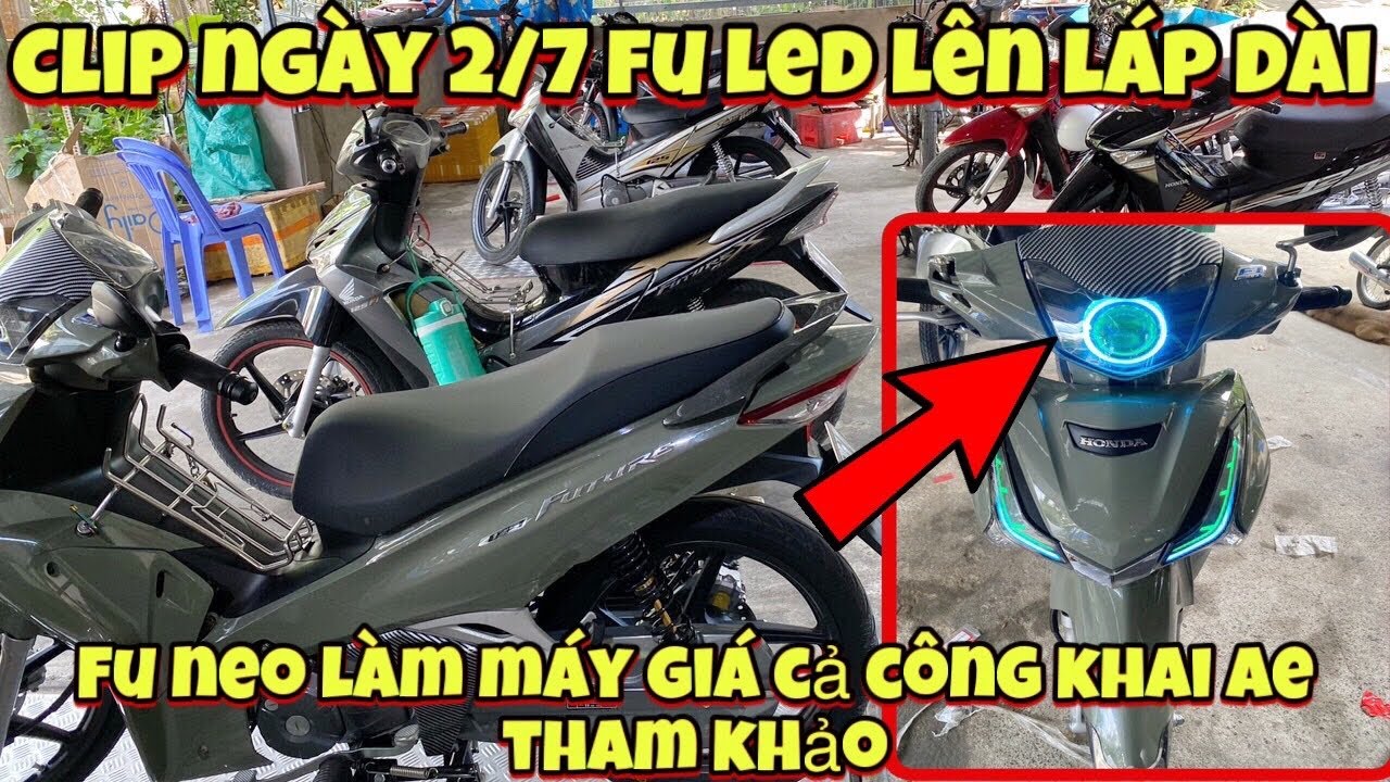 Clip ngày 2/7 FU LED lên láp dài,FU NEO làm máy giá cả công khai ae xem ...