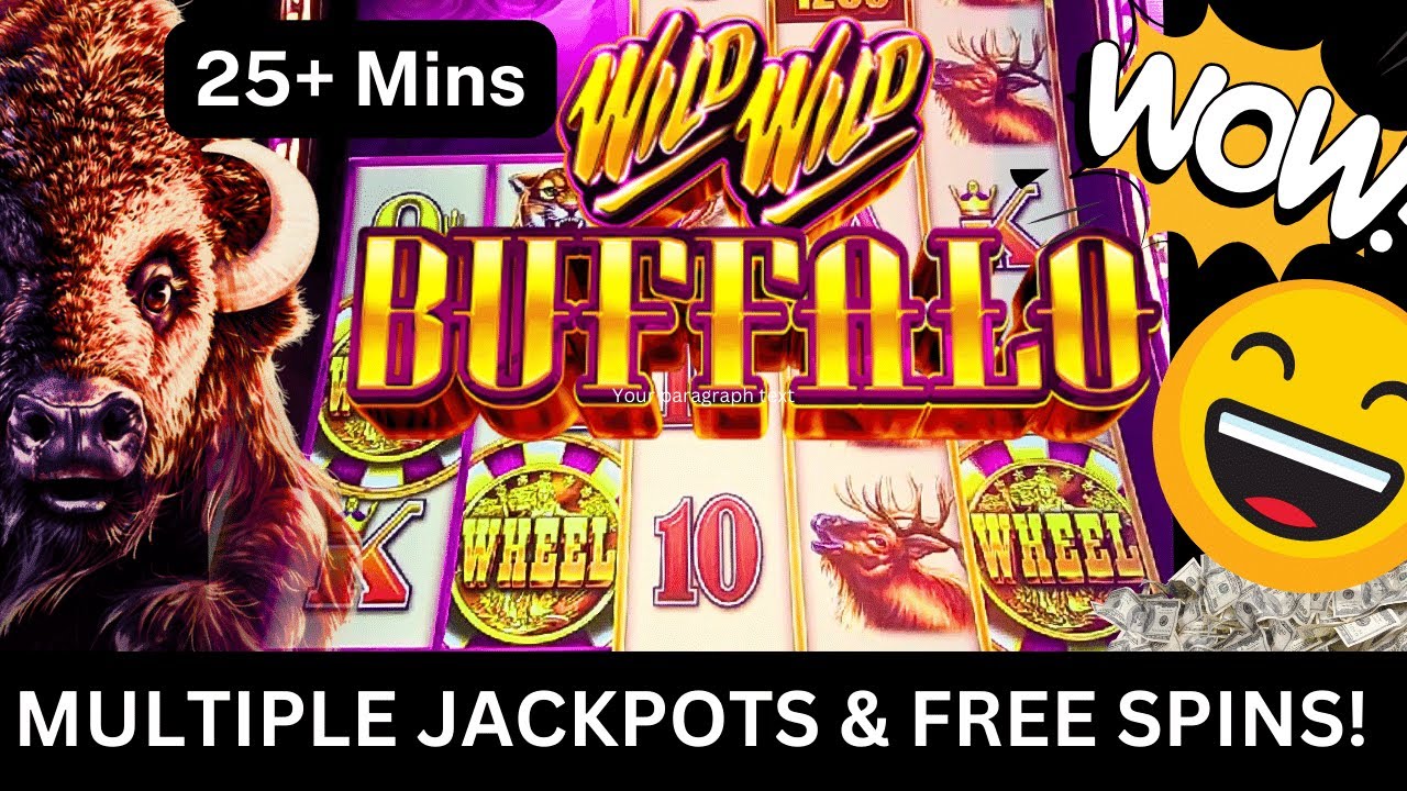 Wild Wild Buffalo! 25mins + Multiple Jackpots + free spins! # ...
